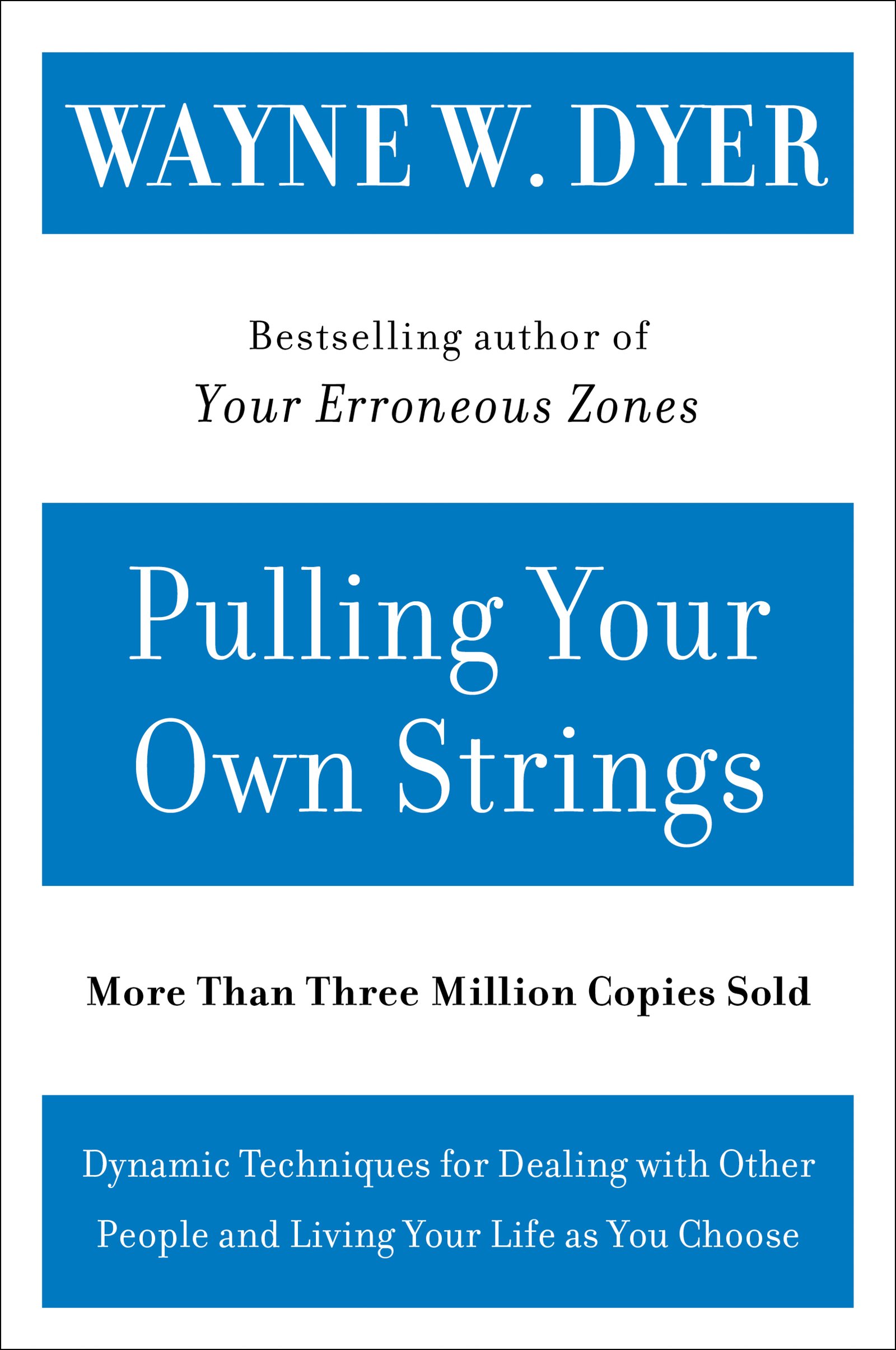 Amazon | Pulling Your Own Strings: Dynamic Techniques for Dealing with Other People and Living ...