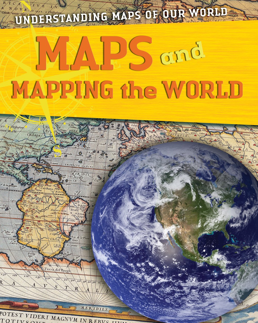 Maps and Mapping the World (Understanding Maps of Our World ...