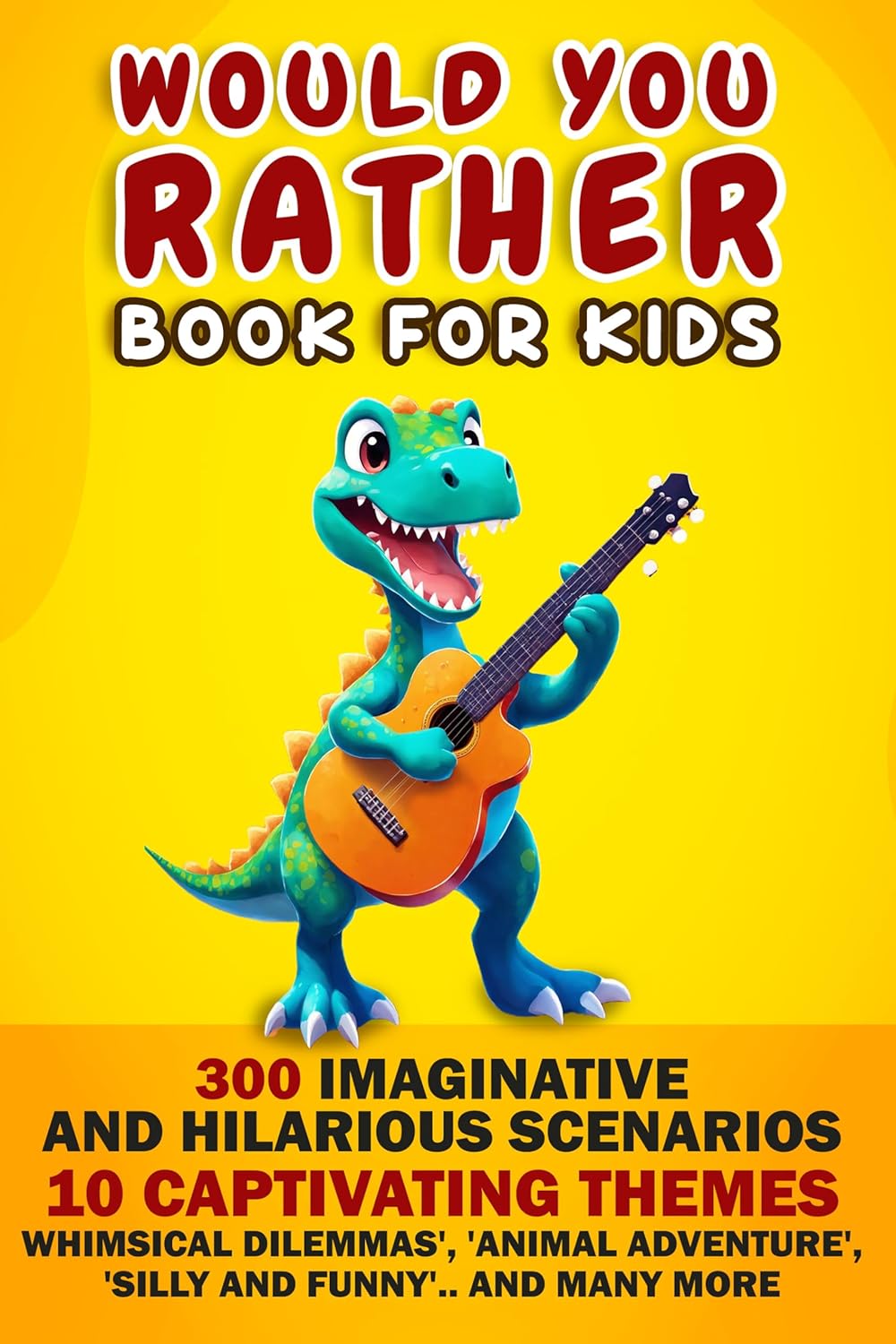 Amazon.com: Would You Rather Book For Kids – 10 themes, 300 Hilarious ...