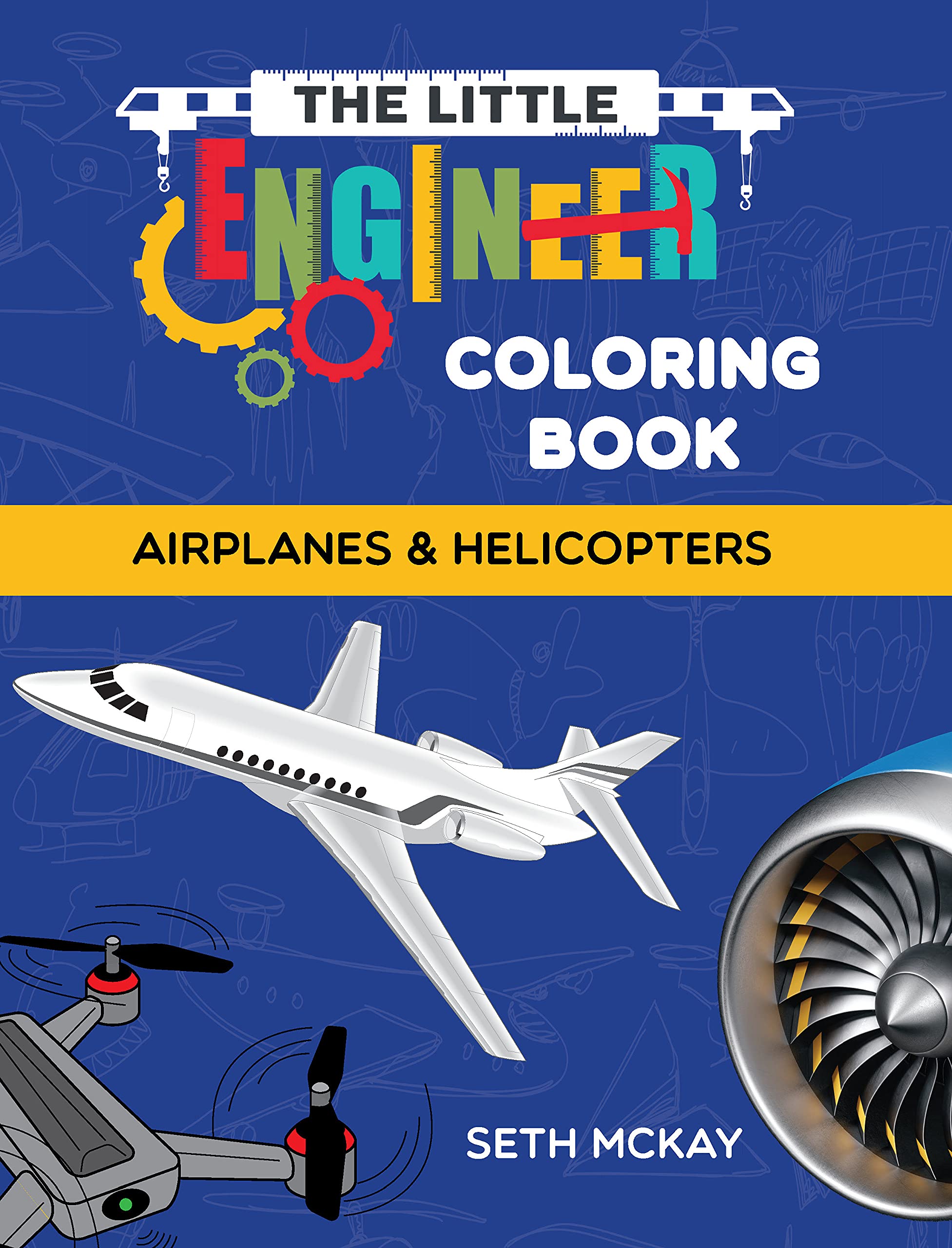 The Little Engineer Coloring Book - Airplanes and Helicopters: Fun and ...