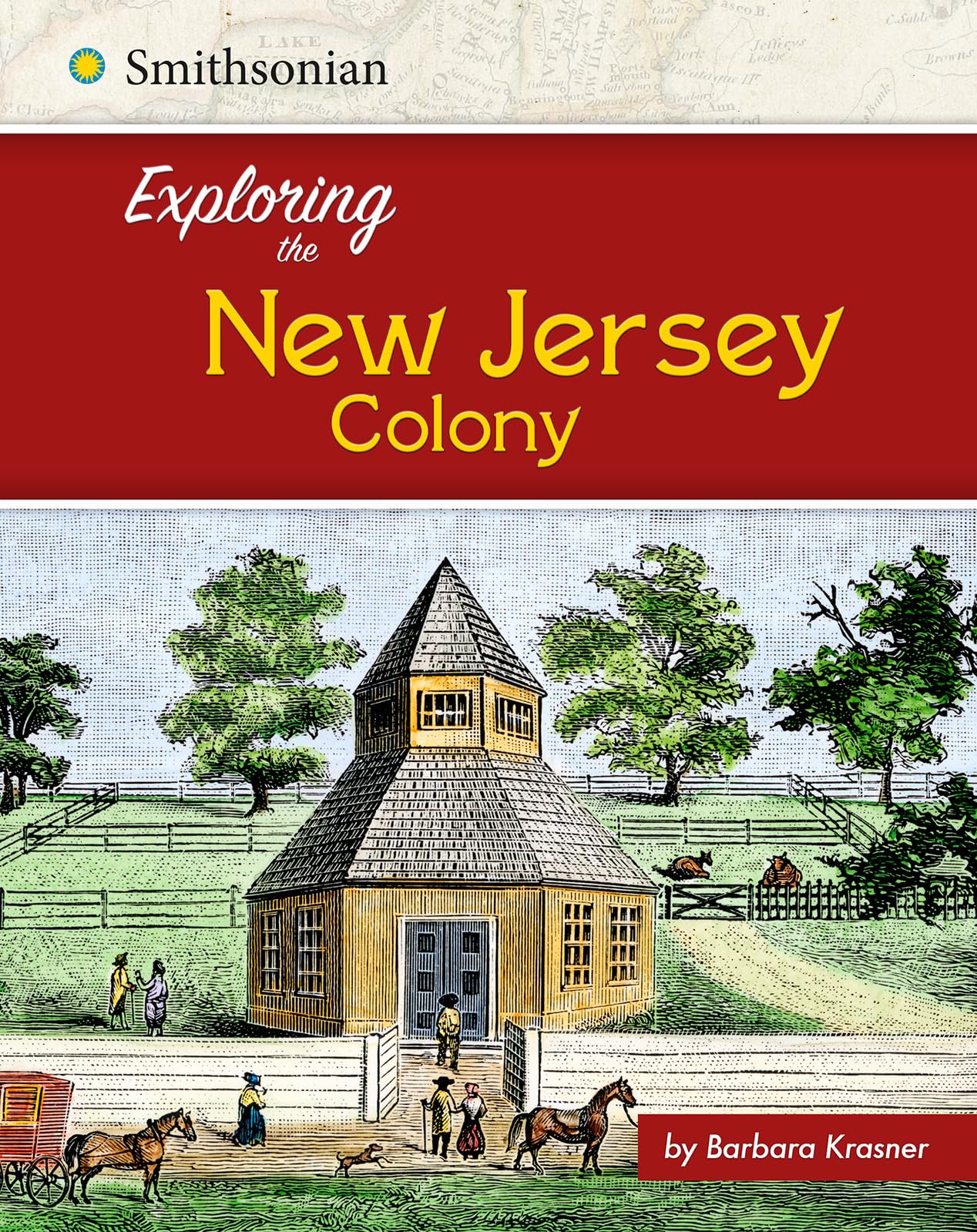 Exploring the New Jersey Colony (Exploring the 13 Colonies): Krasner ...