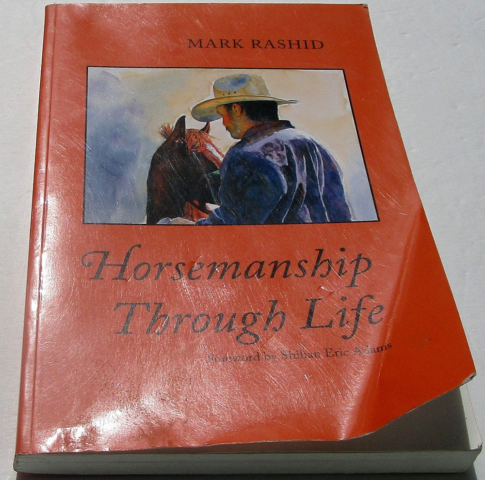 Horsemanship Through Life: Mark Rashid, Shihan Eric Adams ...