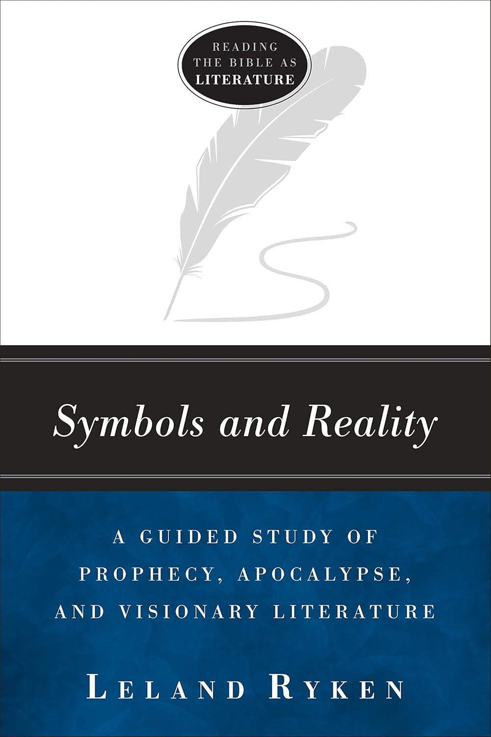 Symbols and Reality: A Guided Study of Prophecy, Apocalypse, and ...