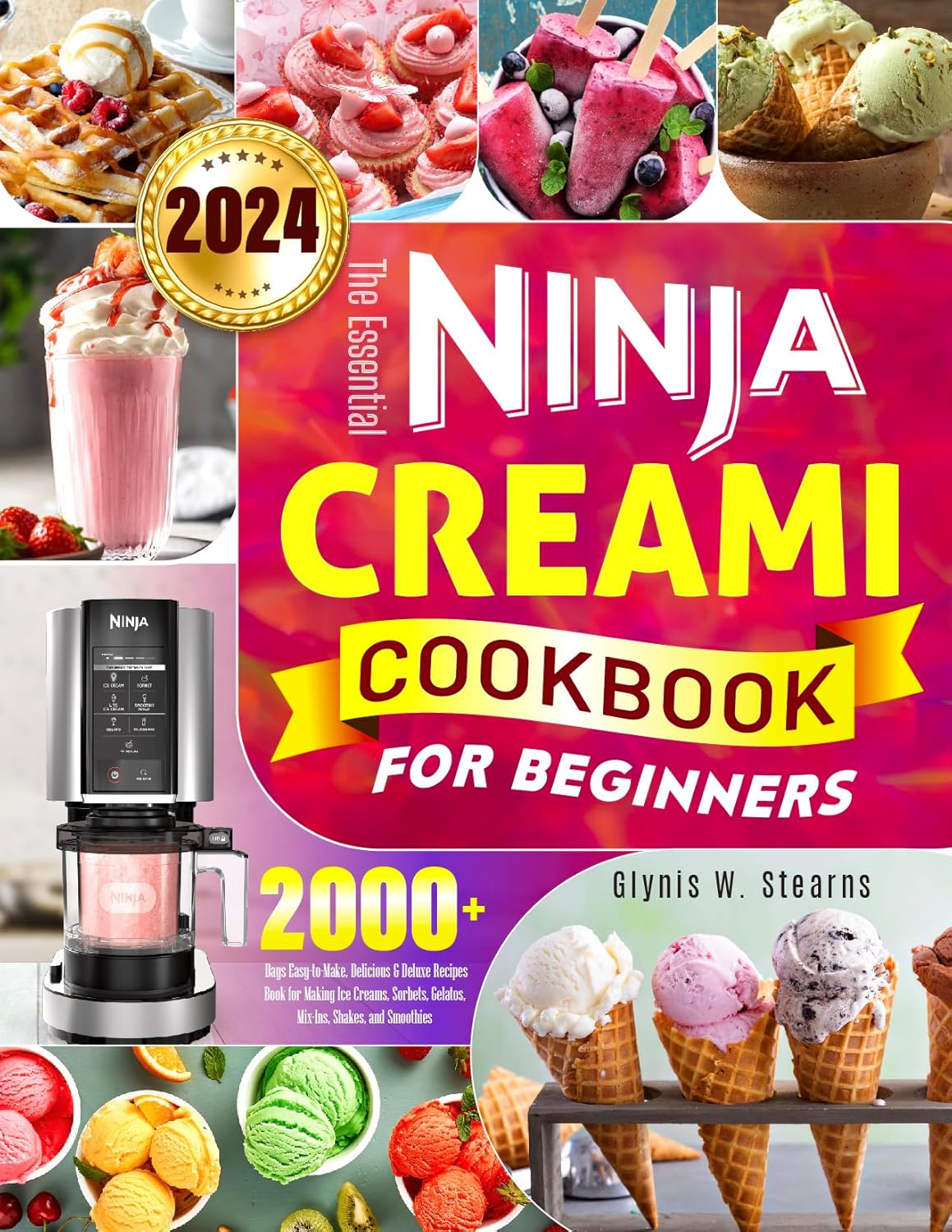 The Essential Ninja Creami Cookbook for Beginners: 2000+ Days Easy-to ...