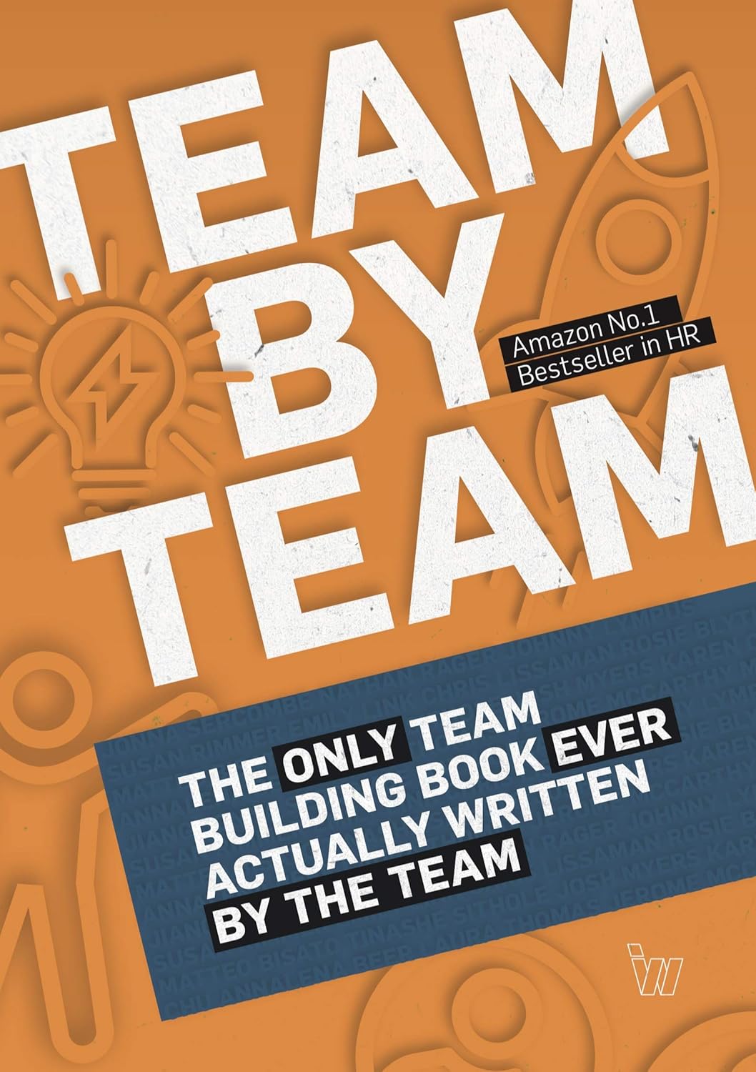 Team By Team: The Only Team Building Book Ever Actually Written By The ...