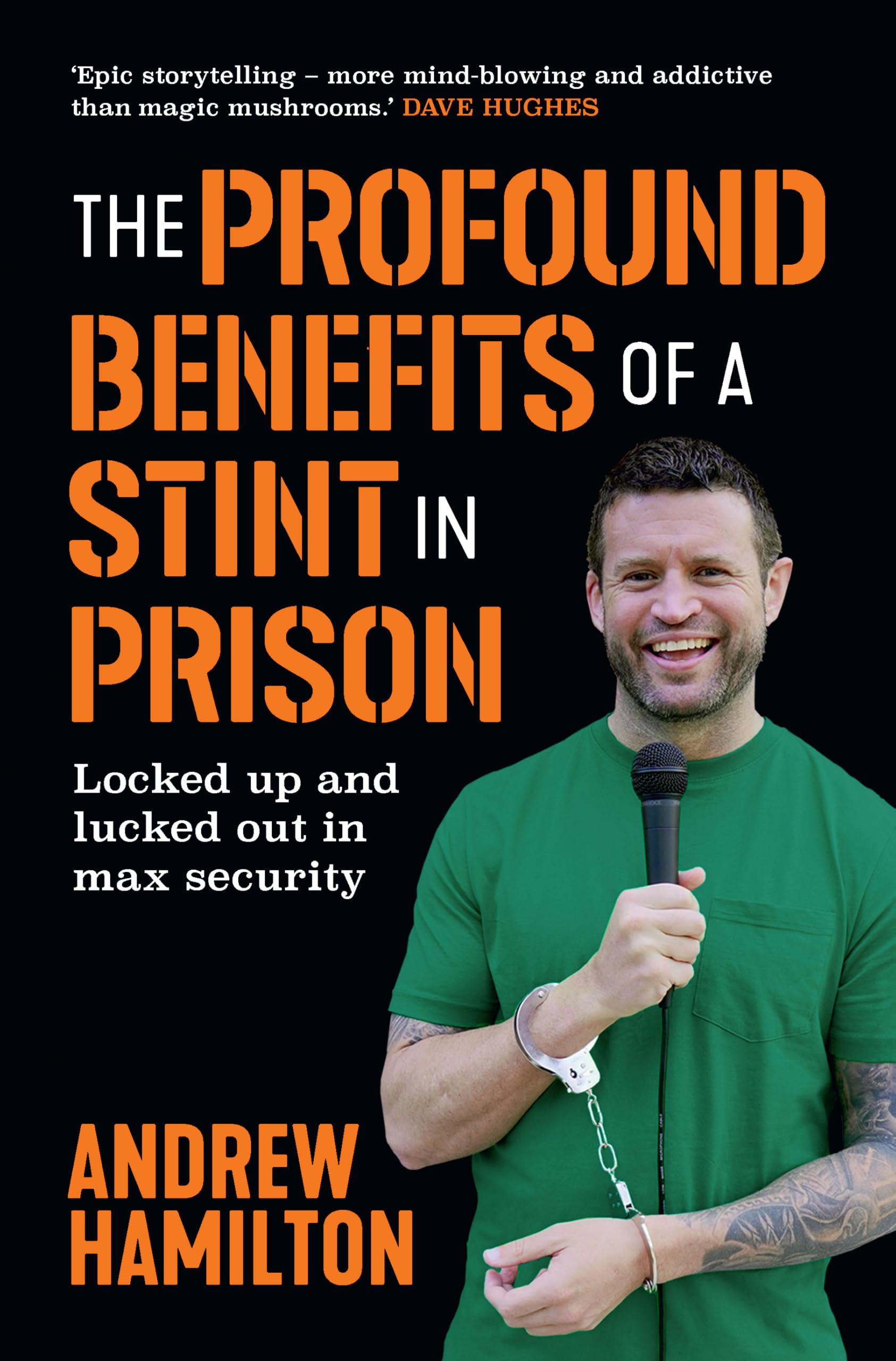 The Profound Benefits of a Stint in Prison: Andrew Hamilton: 9781923022140: Amazon.com: Books