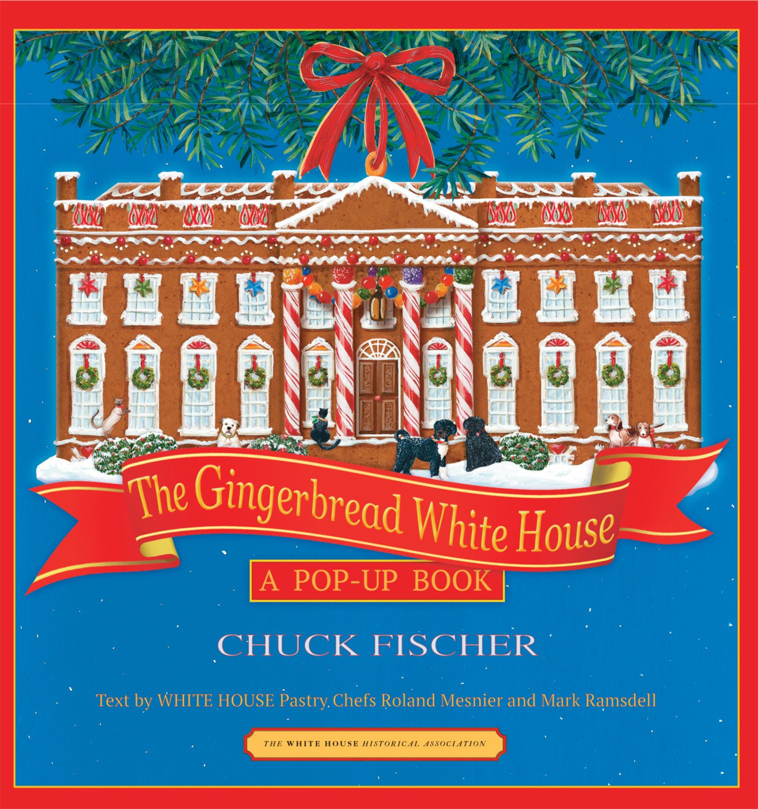 The Gingerbread White House: A Pop-up Book: Fischer, Chuck, Mesnier ...