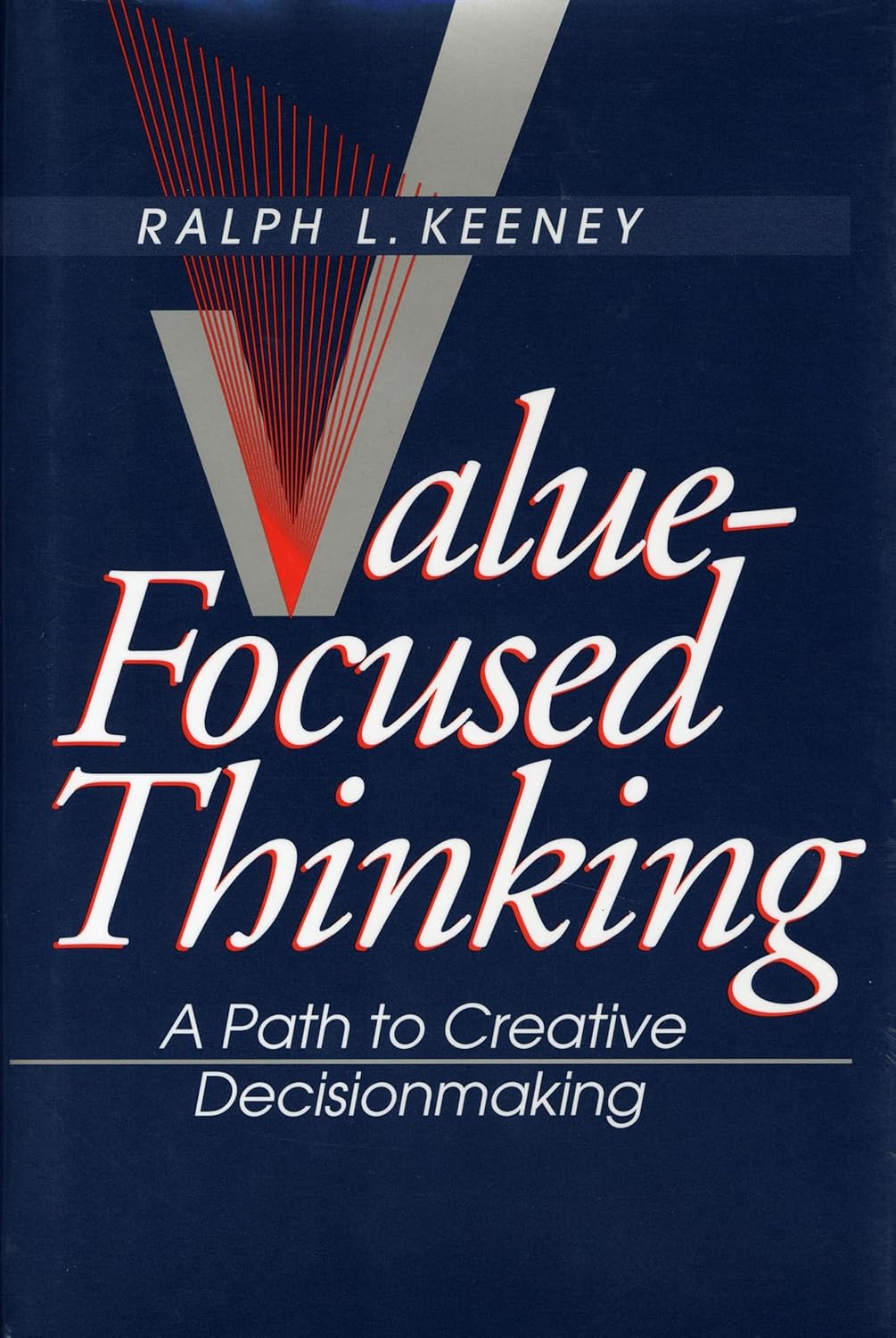 Amazon.com: Value-Focused Thinking: A Path to Creative Decisionmaking ...