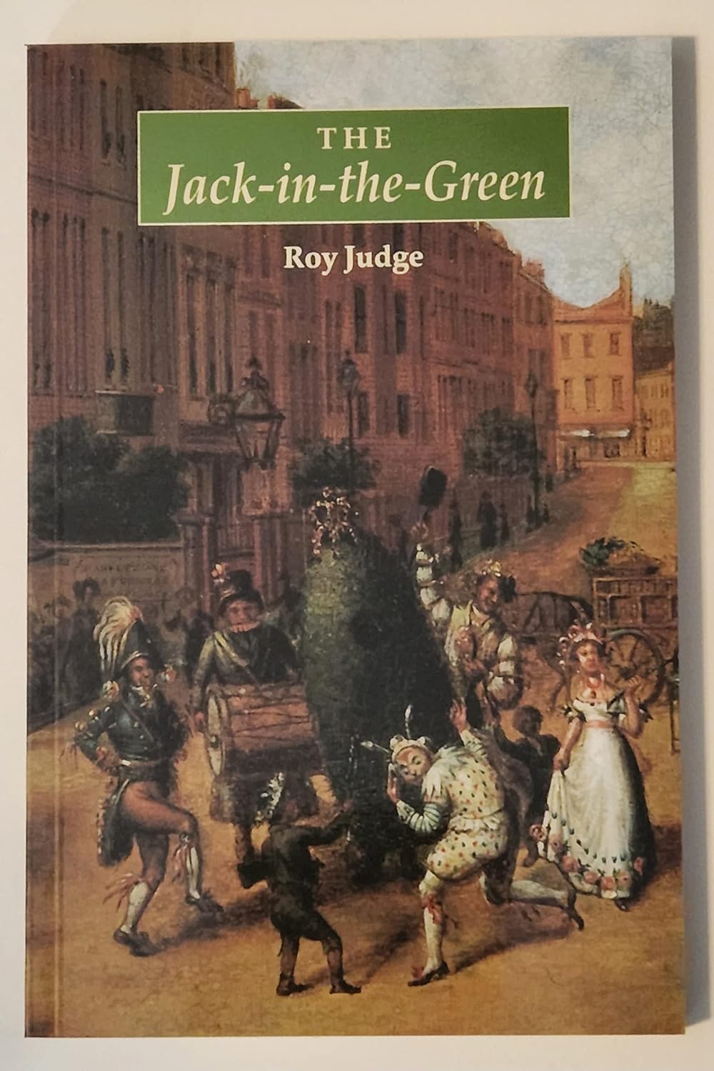 Amazon.com: The Jack in the Green: 9780903515207: Roy Judge: Books