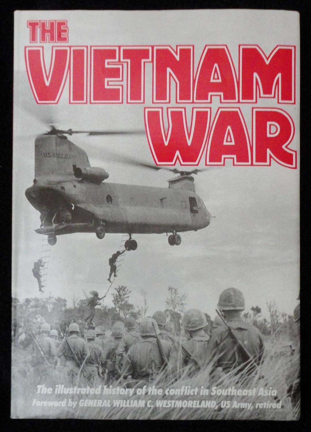 The Vietnam War: The Illustrated History of the Conflict in Southeast ...