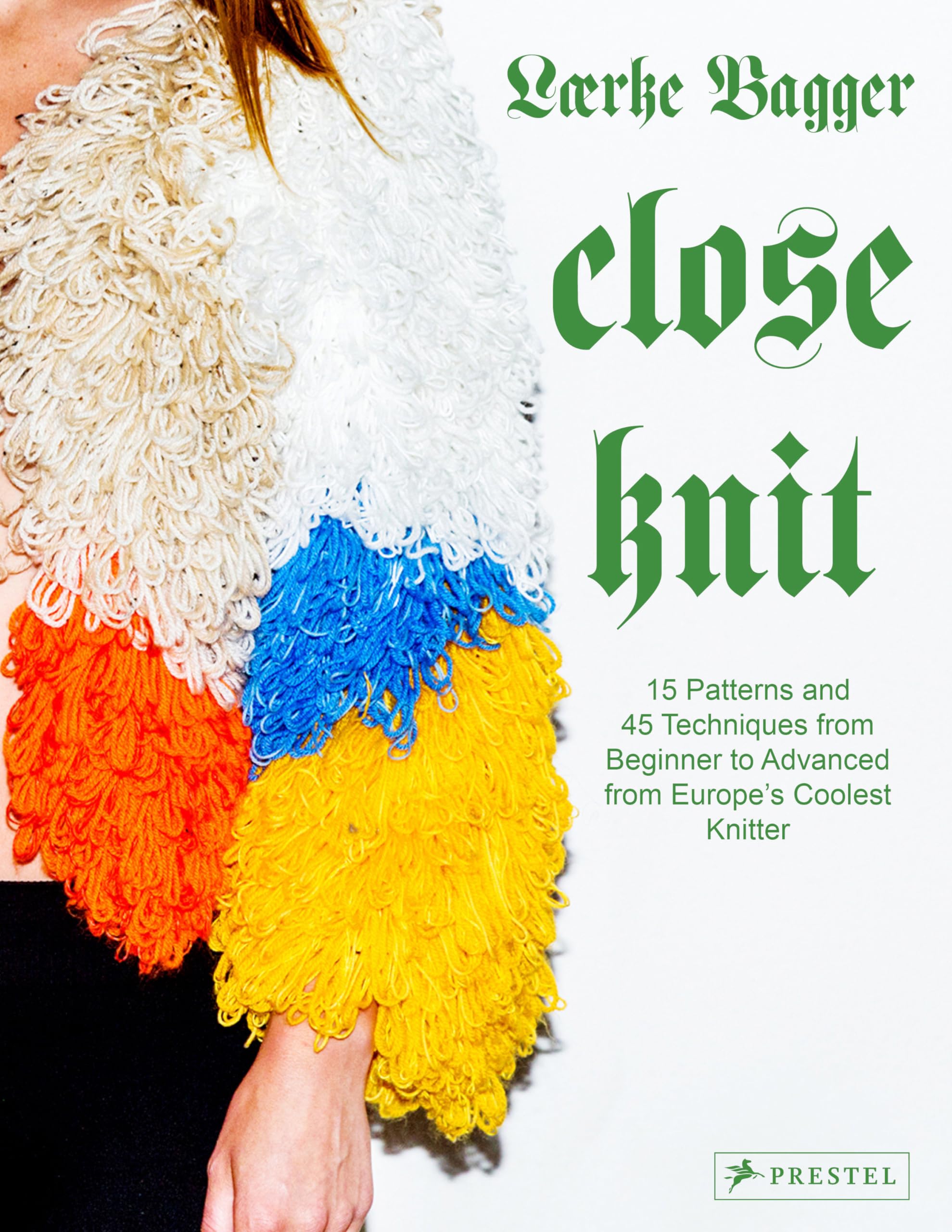 Close Knit: 15 Patterns and 45 Techniques from Beginner to Advanced ...