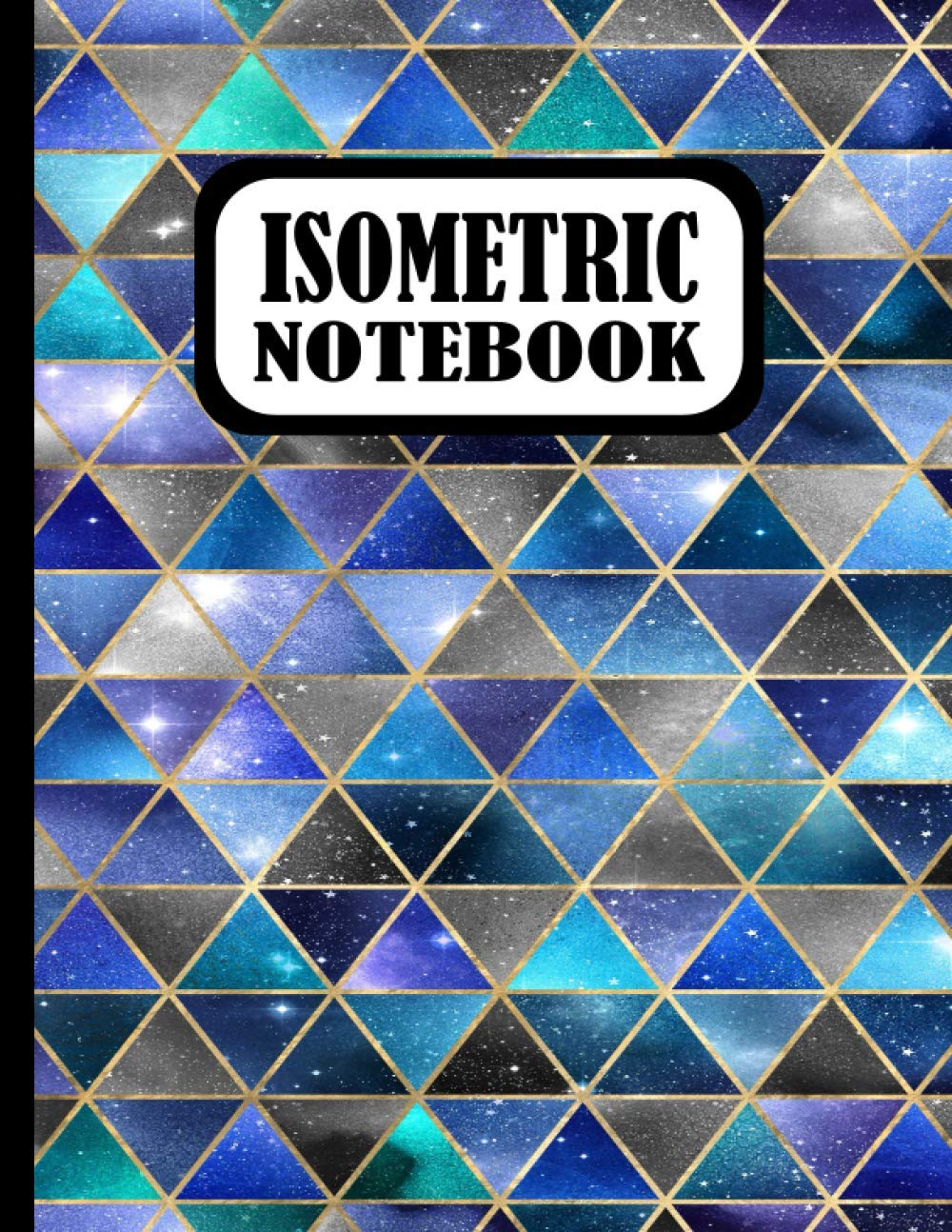 Iso Notebook: Orthographic Paper for Drafting, 200-Page Equilateral ...