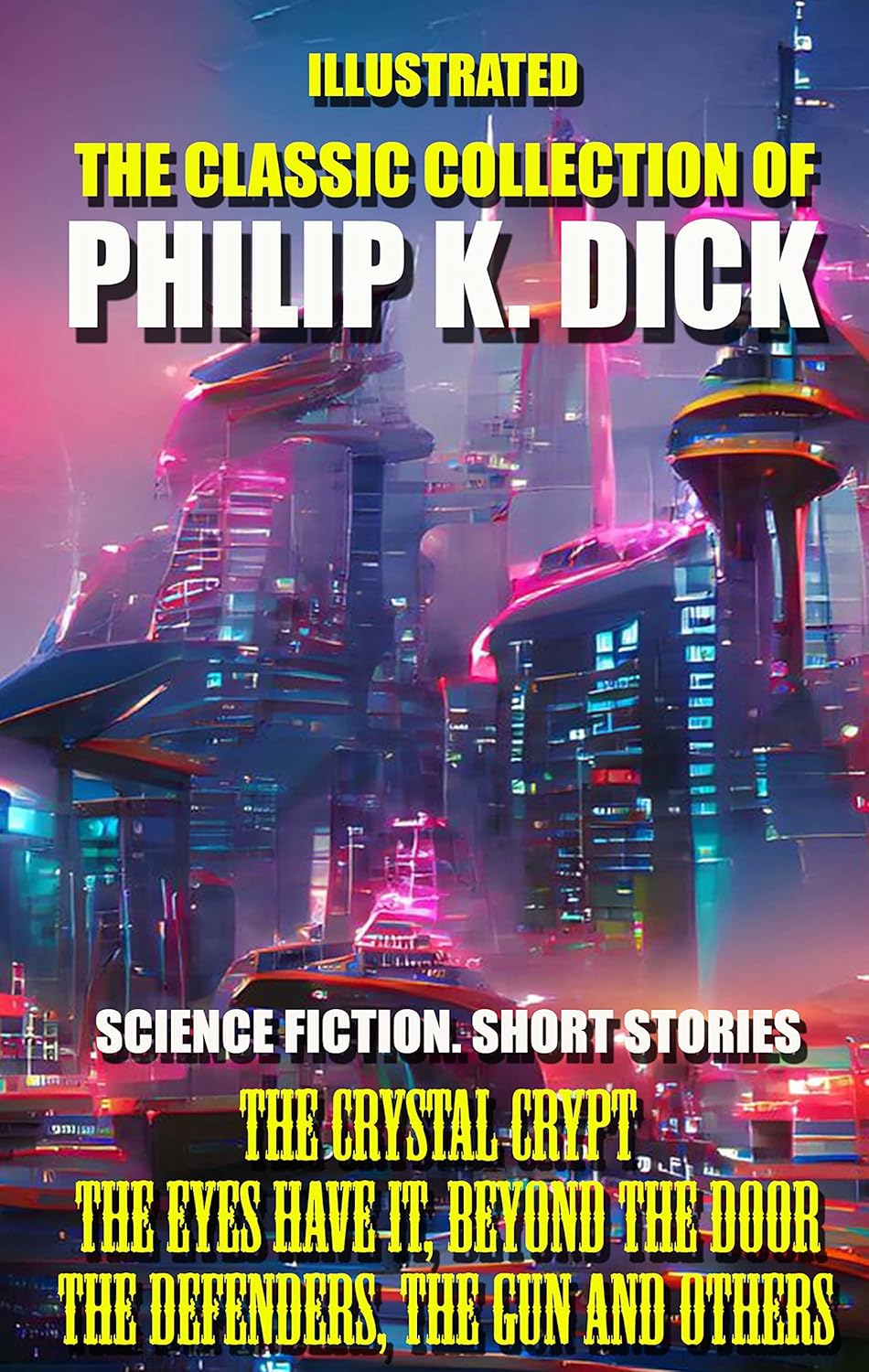 Amazon.com: The Classic Collection of Philip K. Dick. Science Fiction ...