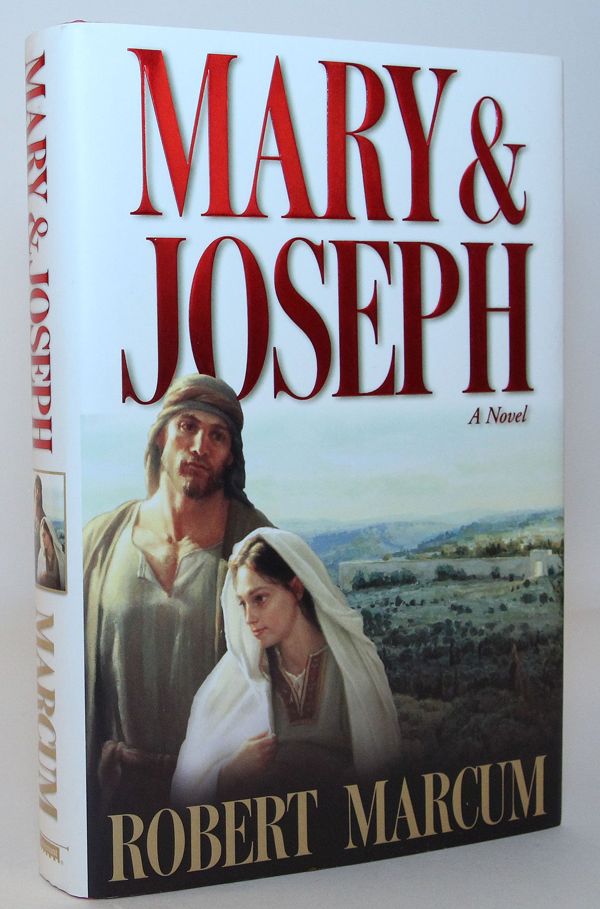 Mary & Joseph: Robert Marcum: 9781598111828: Amazon.com: Books