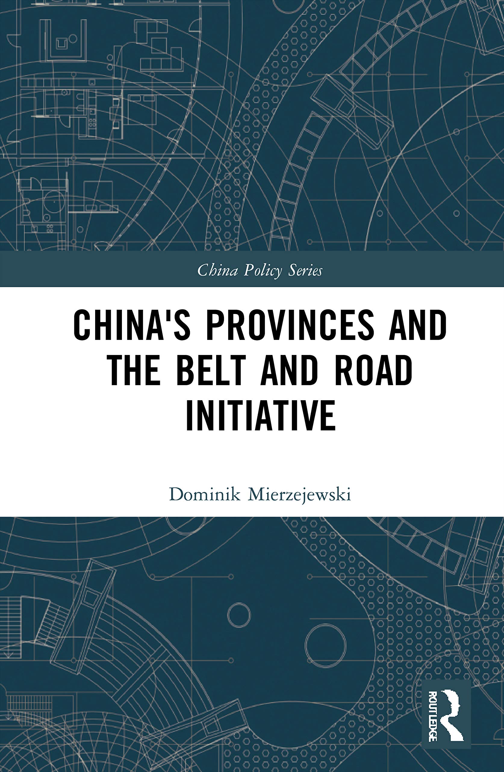 Buy China's Provinces and the Belt and Road Initiative (China Policy ...