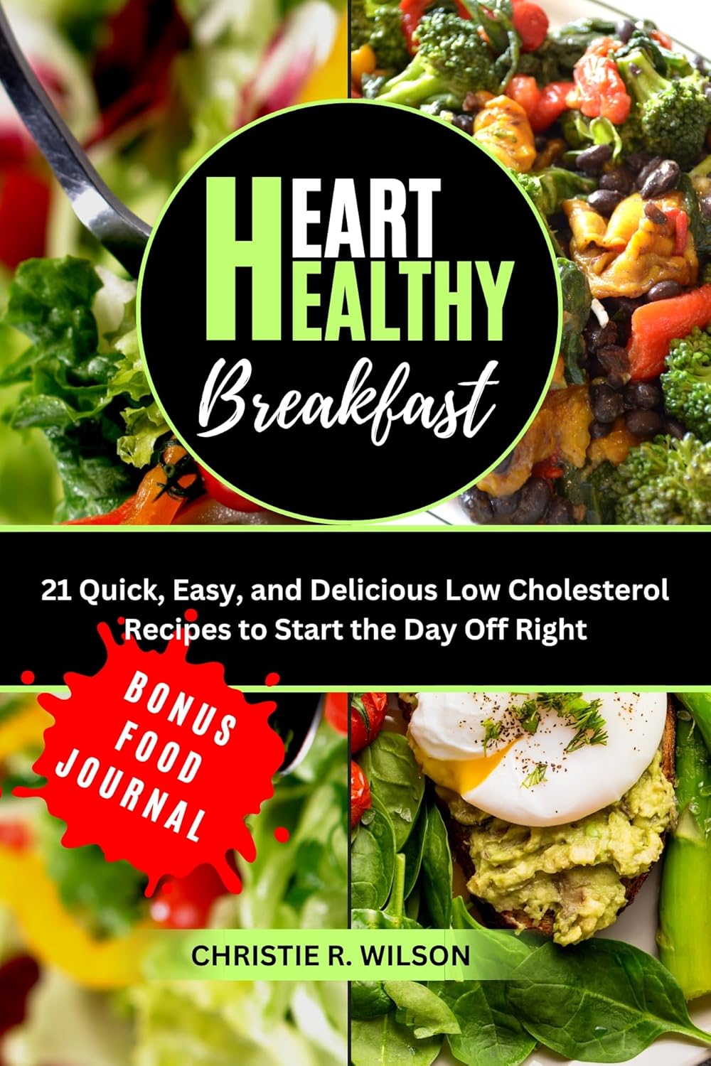 Heart Healthy Breakfast: 21 Quick, Easy, and Delicious Low-Cholesterol ...