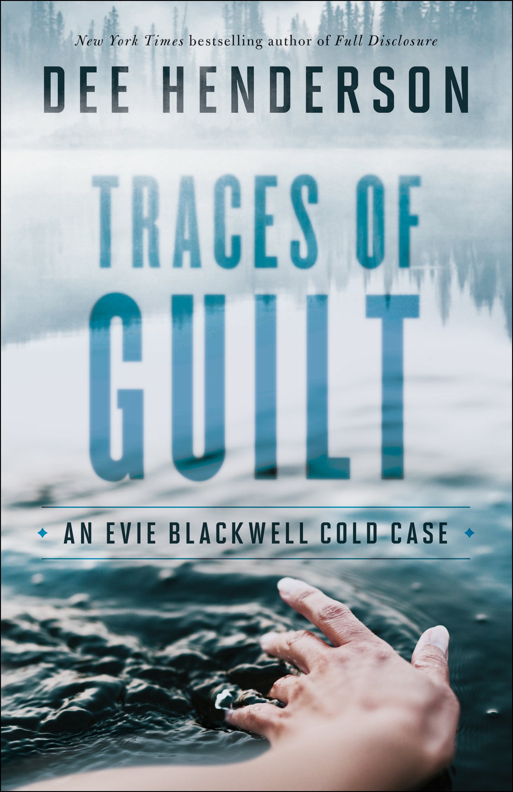 Traces of Guilt (An Evie Blackwell Cold Case): Henderson, Dee: 9780764218873: Amazon.com: Books