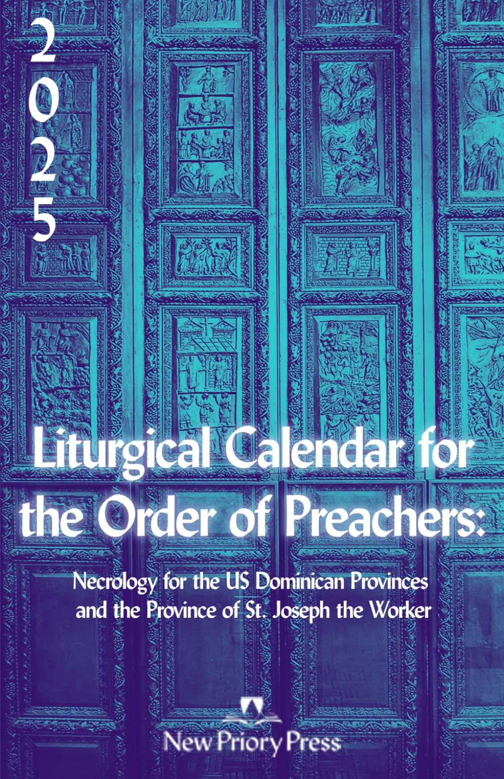 2025 Liturgical Calendar for the Order of Preachers: Necrology for the ...