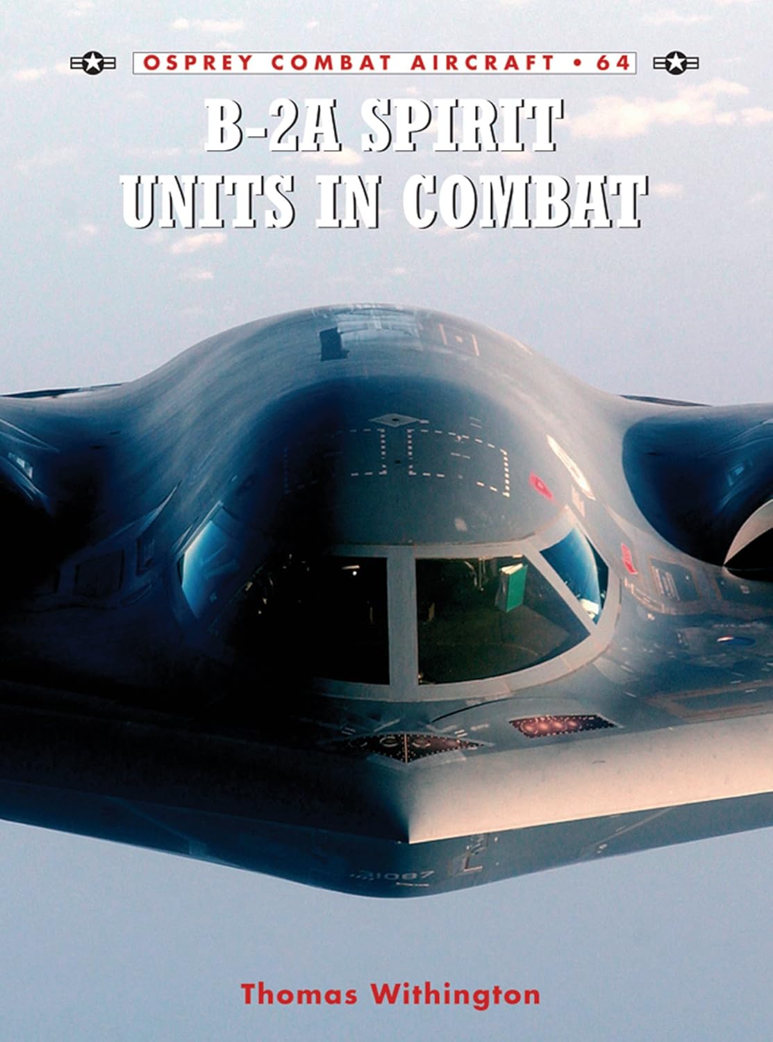 Amazon.com: B-2A Spirit Units in Combat (Combat Aircraft Book 64) eBook ...
