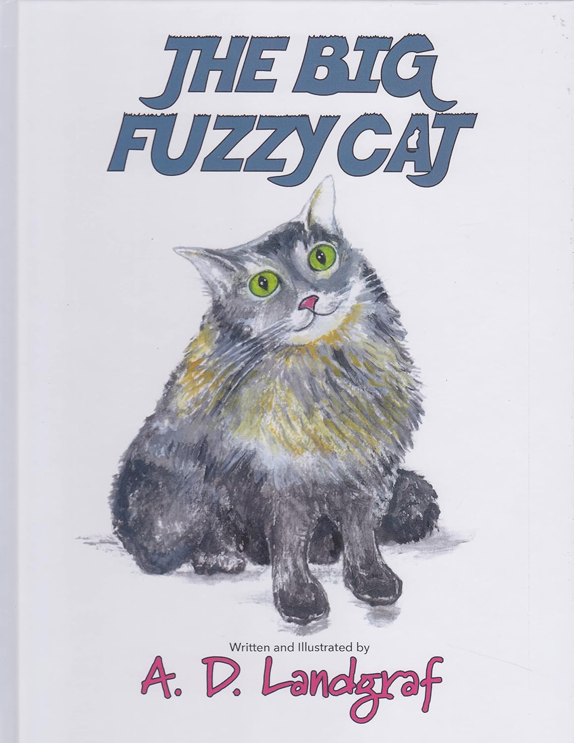 THE BIG FUZZY CAT A glossy, hardcover 8 1/2" x 11" children's picture ...