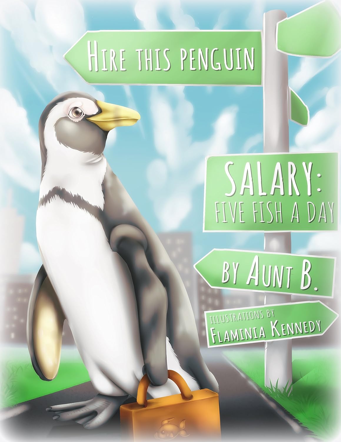 Hire This Penguin: Salary: Five Fish A Day (Garson the Penguin ...