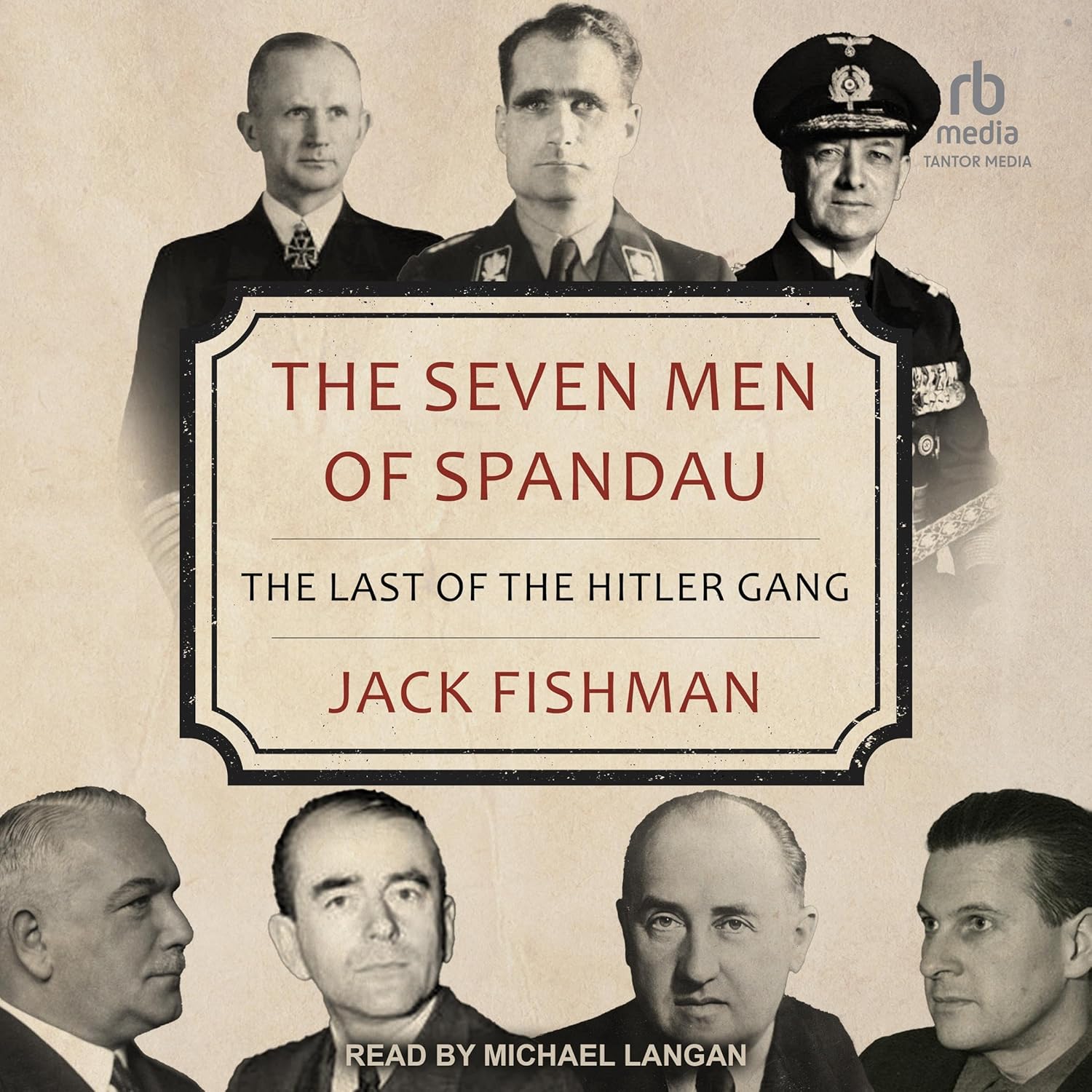 The Seven Men of Spandau: The Last of the Hitler Gang (Audio Download ...