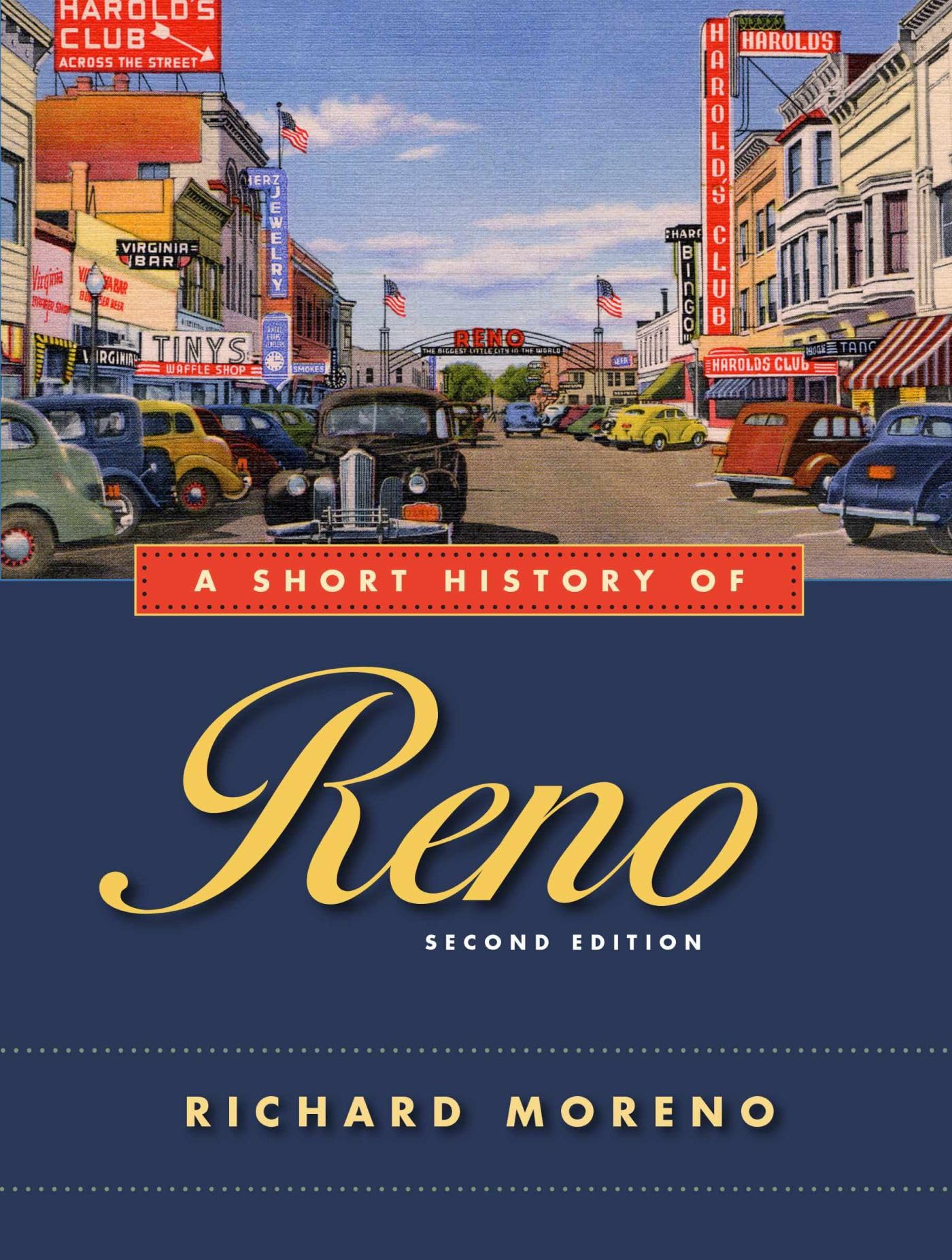 A Short History of Reno, Second Edition: Moreno, Richard: 9780874179842 ...