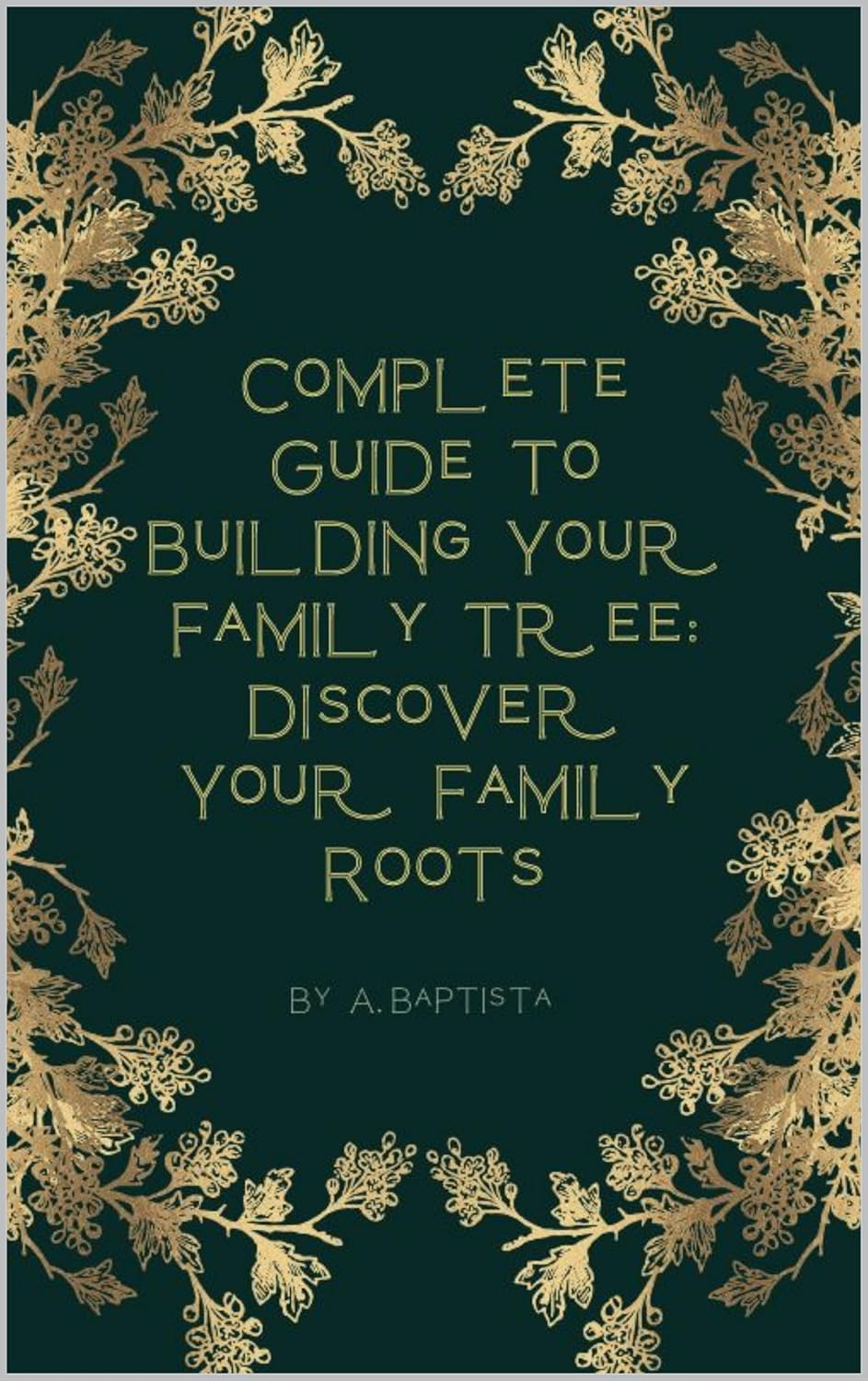 Amazon.com: Complete Guide to Building Your Family Tree: Discover Your ...