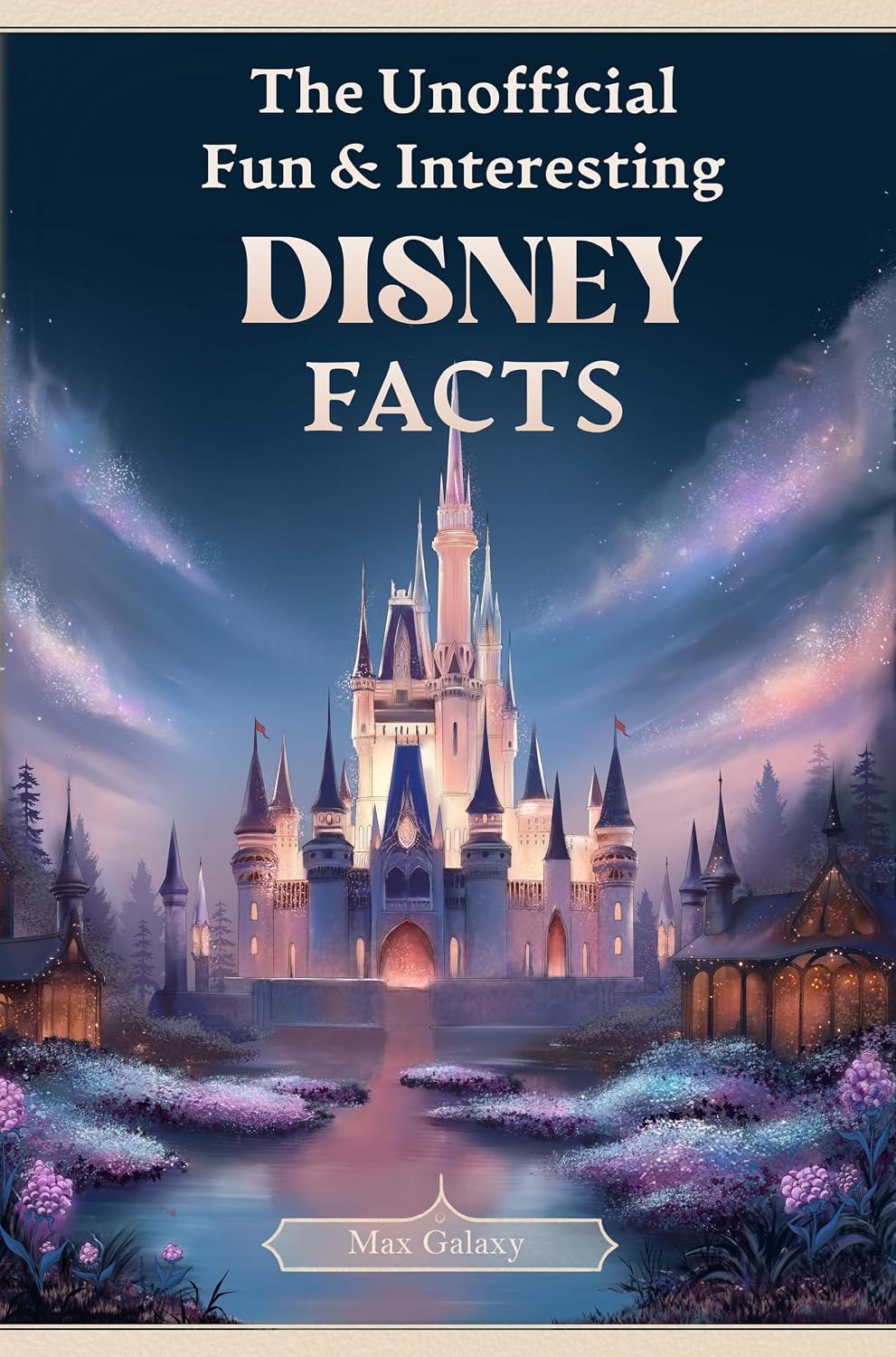 Disney Fun & Interesting Facts: The Unofficial Illustration Book to Wow ...