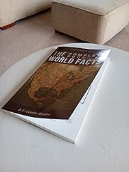The Complete Book of World Facts: A concise country and continent ...