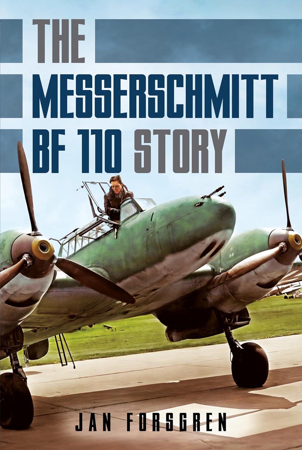 The Messerschmitt Bf 110 Story: Forsgren, Jan: 9781781559161: Amazon ...