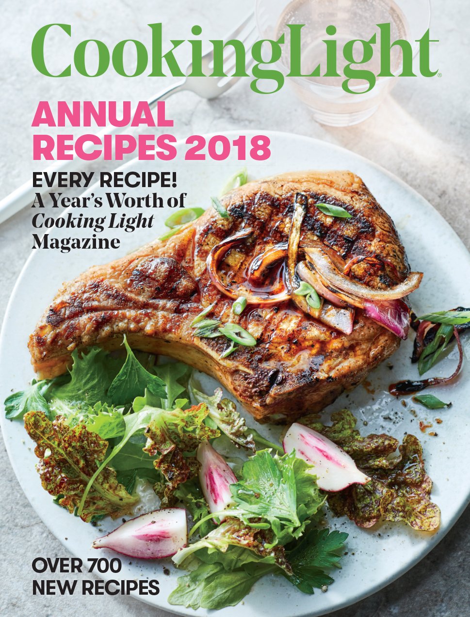 Cooking Light Annual Recipes 2018: Every Recipe! A Year's Worth of ...