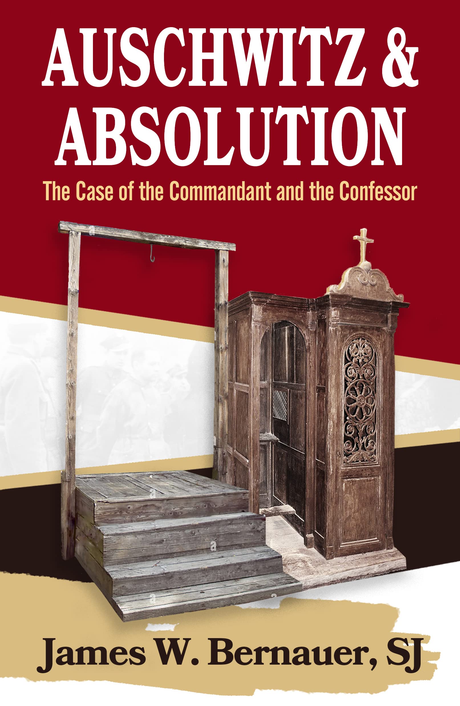 Auschwitz and Absolution: The Case of the Commandant and the Confessor ...