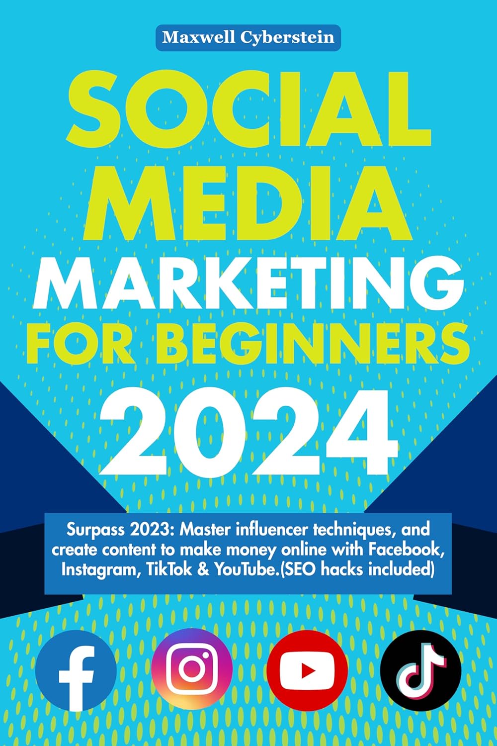 Amazon.com: Social Media Marketing for Beginners 2024: Surpass 2023: Master influencer ...