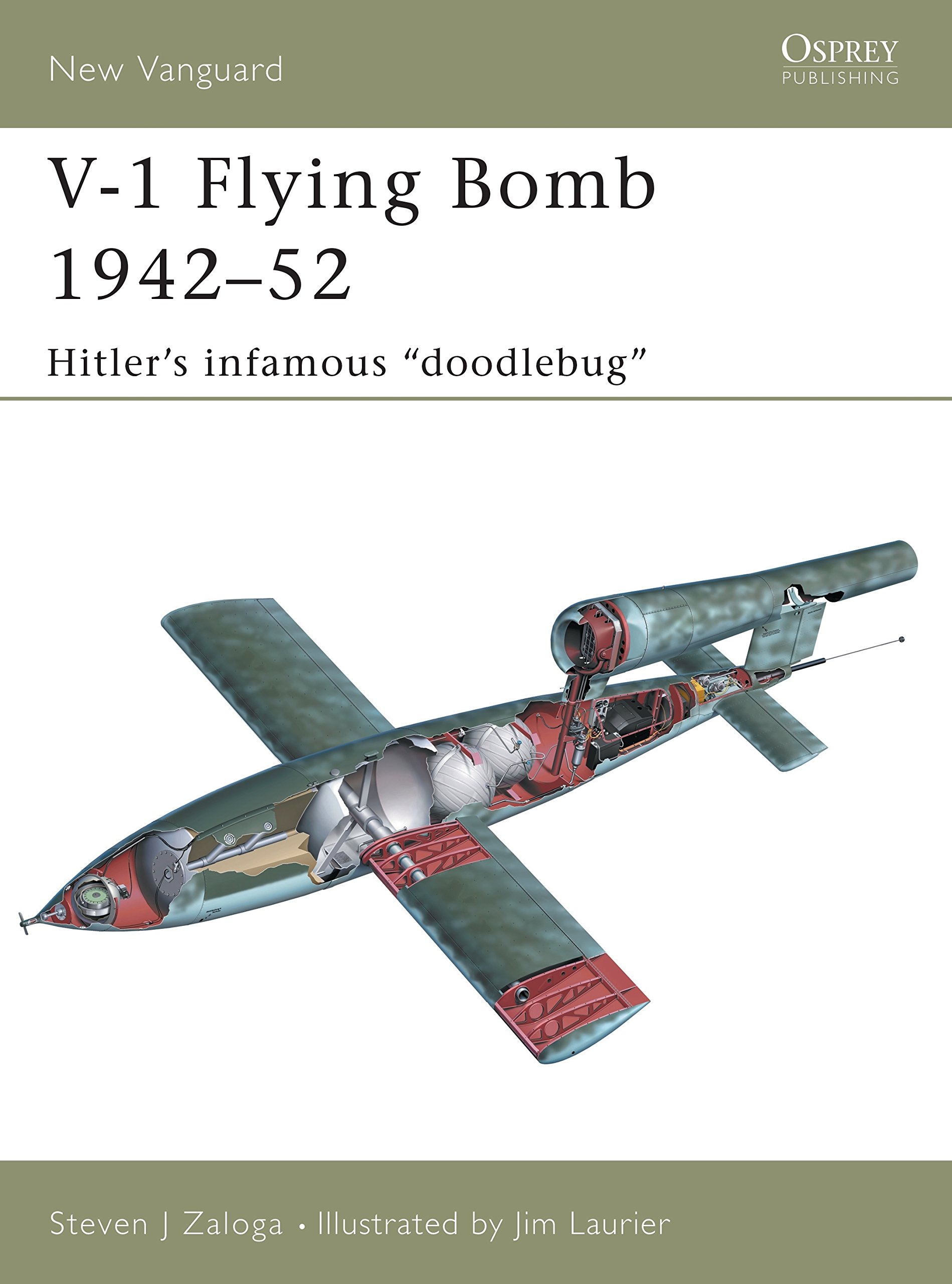 V-1 Flying Bomb 1942–52: Hitler’s infamous “doodlebug” (New Vanguard ...