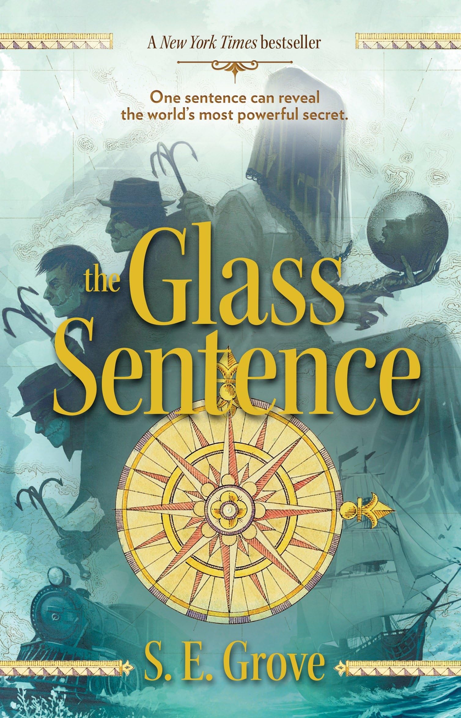 The Glass Sentence (The Mapmakers Trilogy): Grove, S. E.: 9780142423660 ...