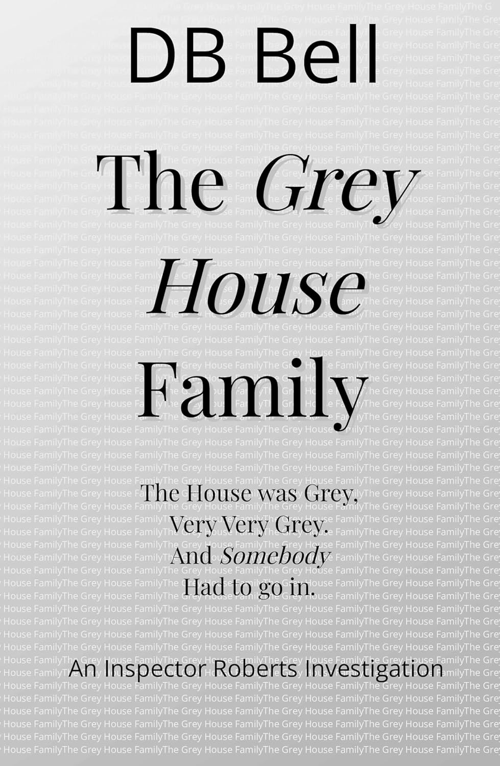 The Grey House Family (Detective Inspector Roberts Investigates) eBook ...