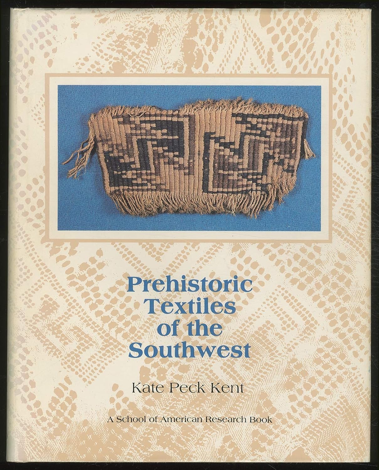 Prehistoric Textiles of the Southwest: Kate Peck Kent: Amazon.com: Books