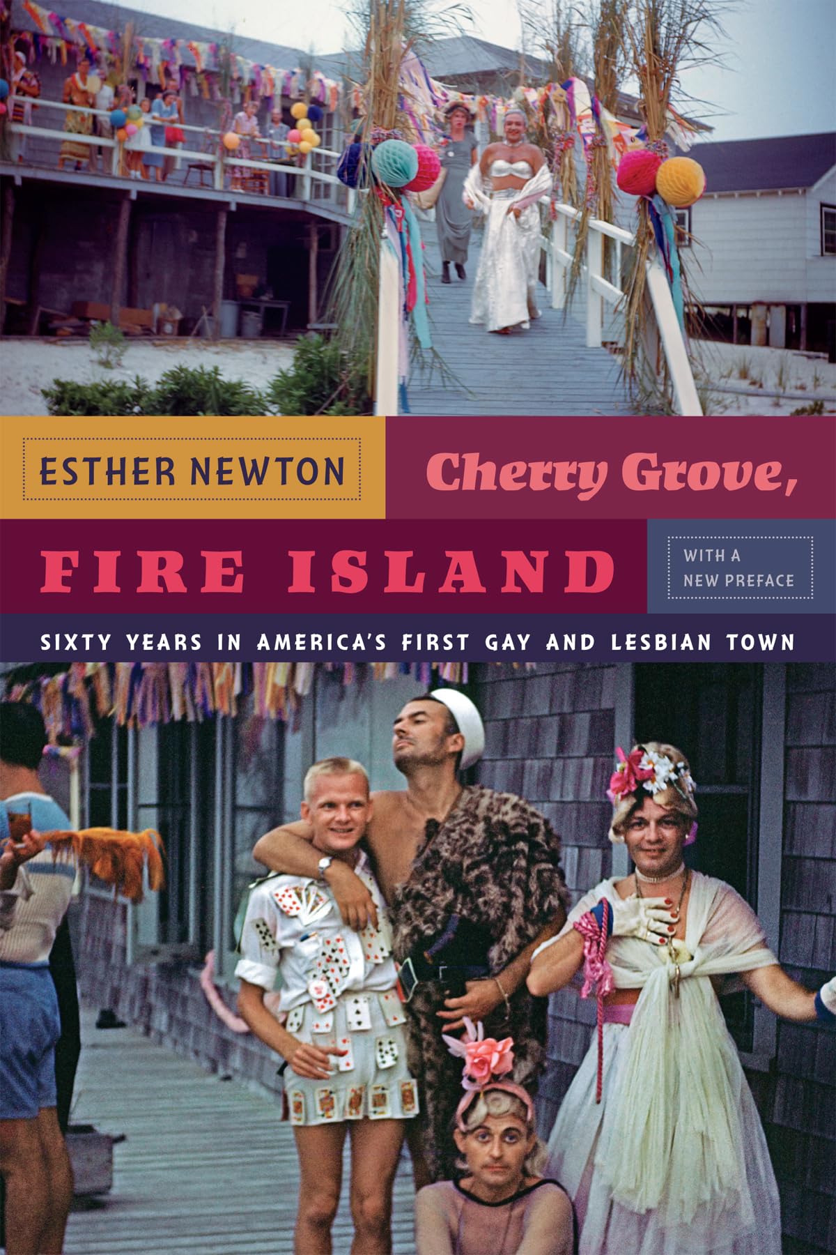 Cherry Grove, Fire Island: Sixty Years in America's First Gay and ...
