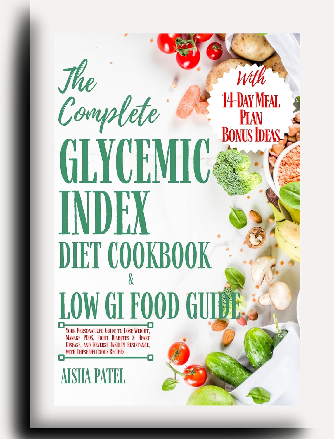 The Complete Glycemic Index Cookbook & Low GI Food Guide: Your ...