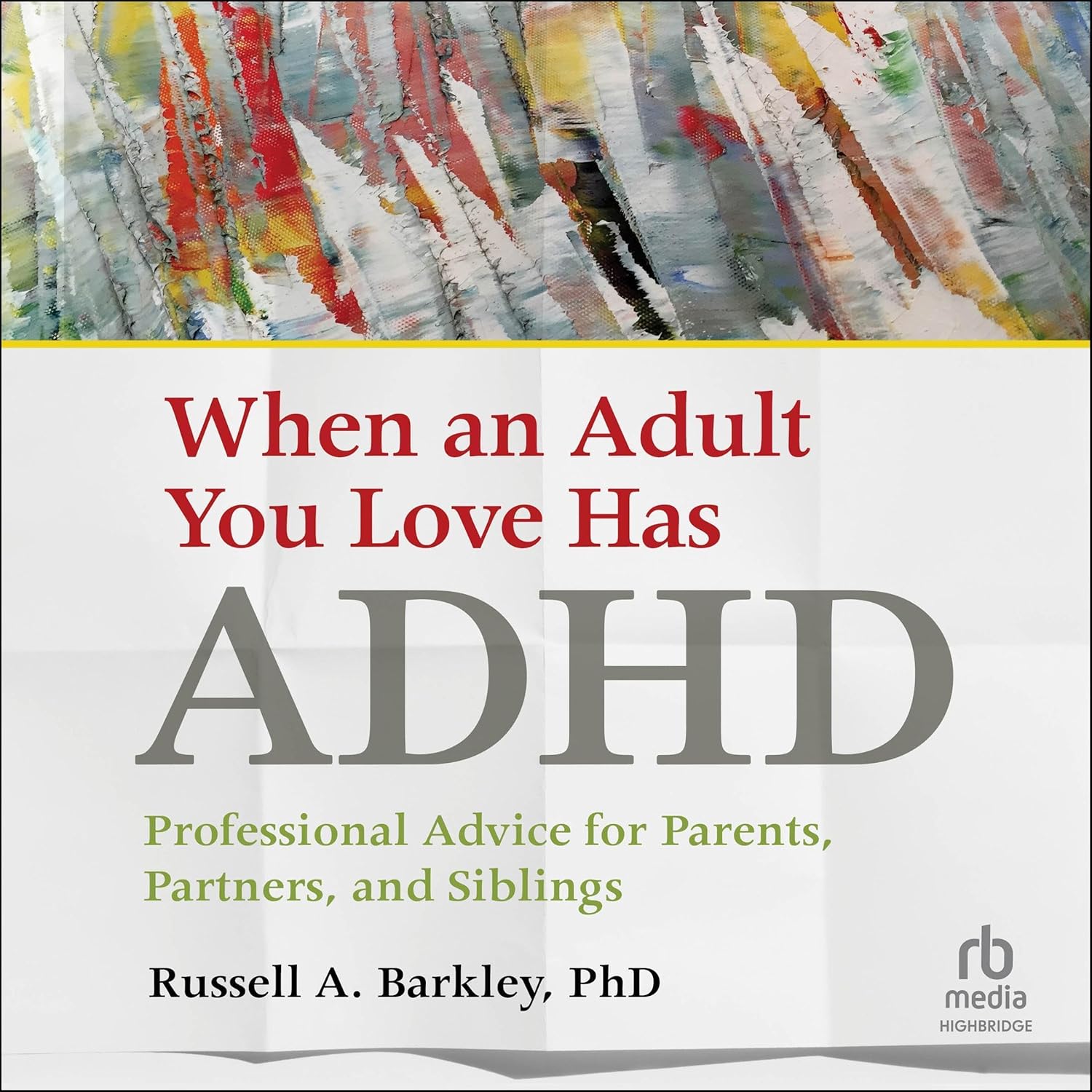 Amazon.com: When an Adult You Love Has ADHD: Professional Advice for ...