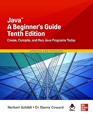 Amazon.com: Java: A Beginner's Guide, Tenth Edition eBook : Schildt, Herbert, Coward, Danny: Books