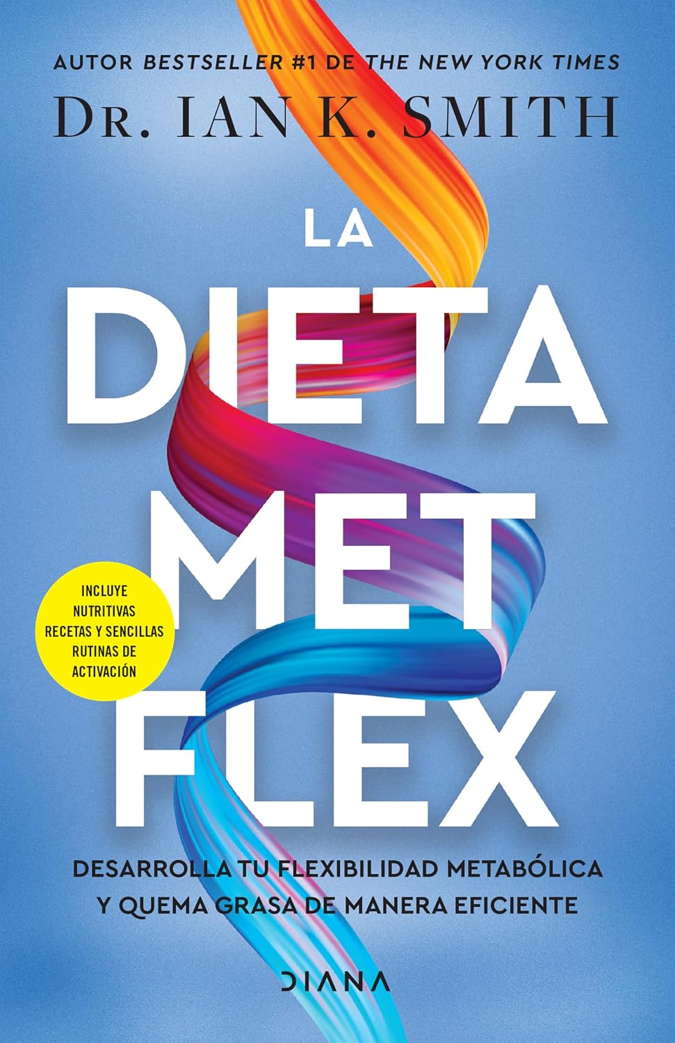 La dieta Met Flex: La revolución metabólica / The Met Flex Diet ...