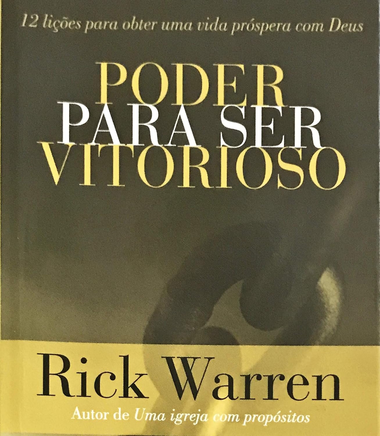 poder para ser vitorioso rick warren Ed. 2001: 9788573675443: Books ...