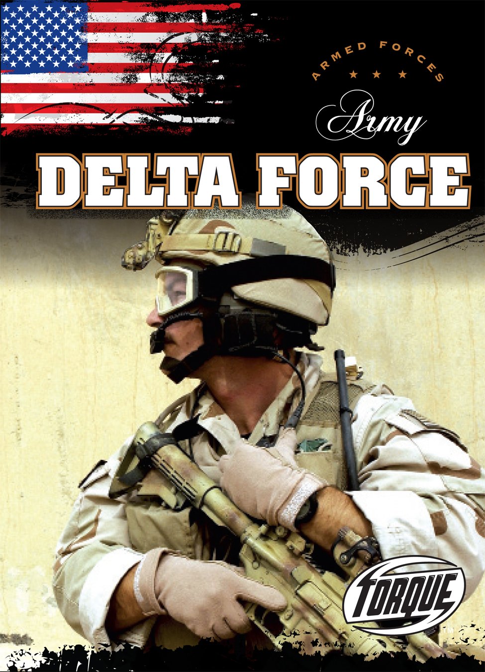 Army Delta Force (Torque Books: Armed Forces): Carlos Alvarez ...
