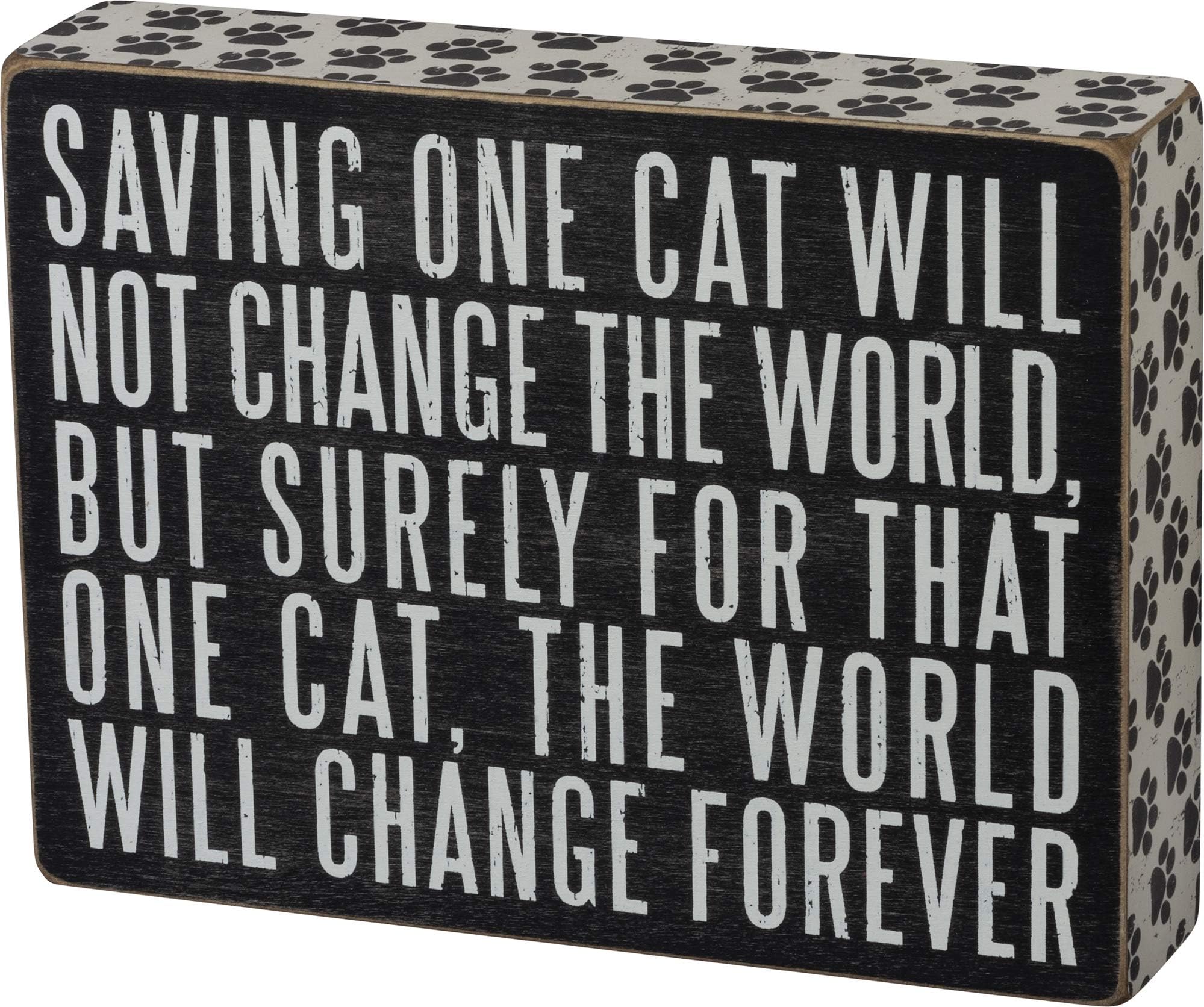 Amazon.com: Primitives by Kathy Box Sign Saving One Cat Will Not Change ...