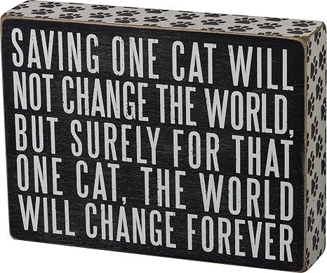 Amazon.com : Primitives by Kathy Box Sign Saving One Cat Will Not ...