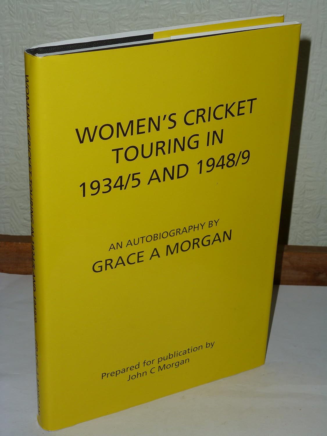 Women's Cricket Touring in 1934/5 and 1948/9: An Autobiography: Amazon ...