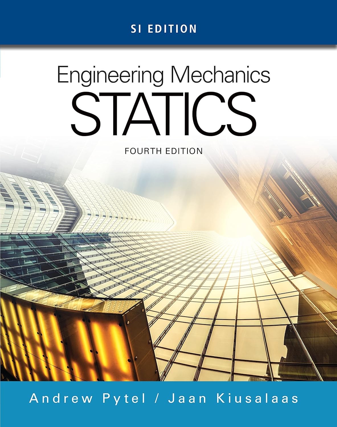 Engineering Mechanics: Statics, SI Edition, Pytel, Andrew, Kiusalaas ...