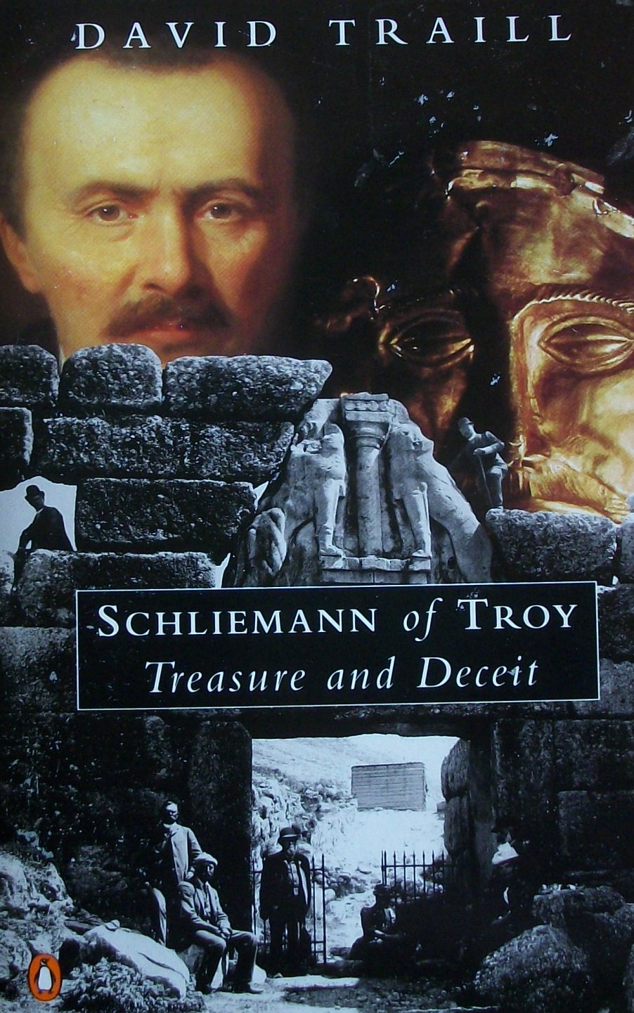 Schliemann of Troy Treasure and Deceit: Traill, David A.: 9780140257397 ...